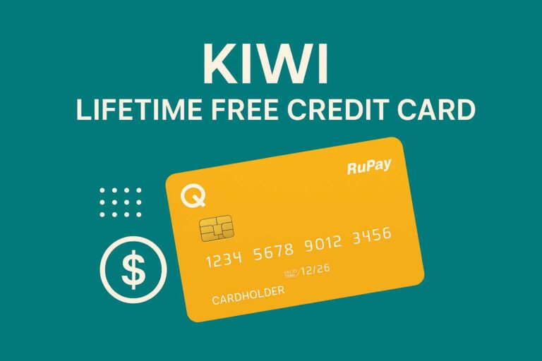 Kiwi Lifetime Free Credit Card: Eligibility, Benefits & More